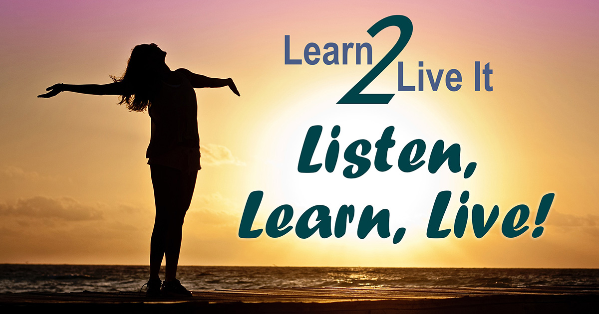 What is Learn 2 Live It? | Learn 2 Live It